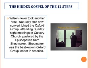 THEHISTORYOFAAGROUPS.pptx bible and 12 steps | PPT