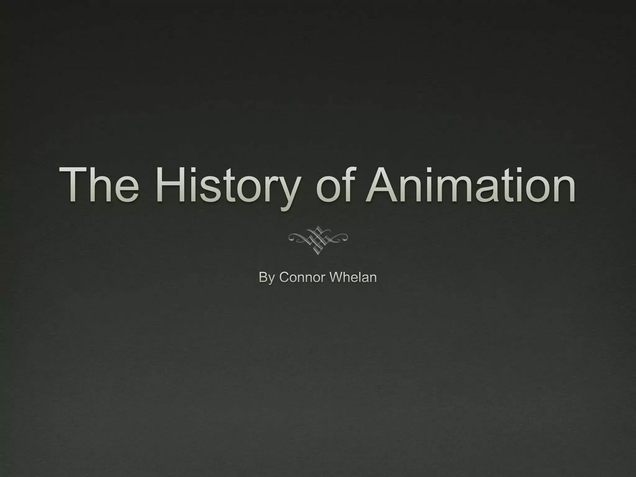The history of animation. | PPTX