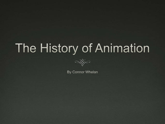 The history of animation. | PPT