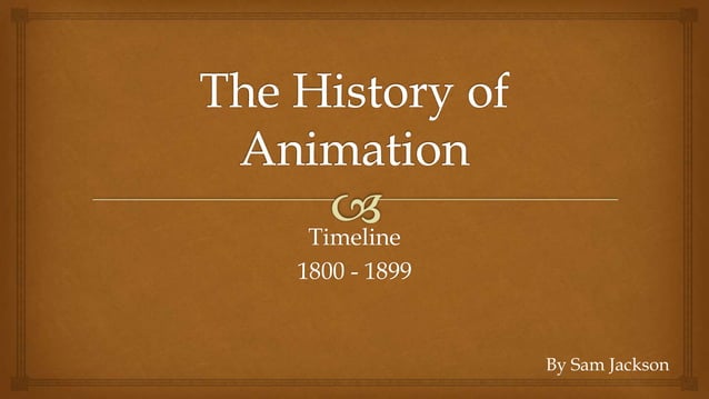 Animation in the 1800's | PPTX | Photography | Arts and Crafts