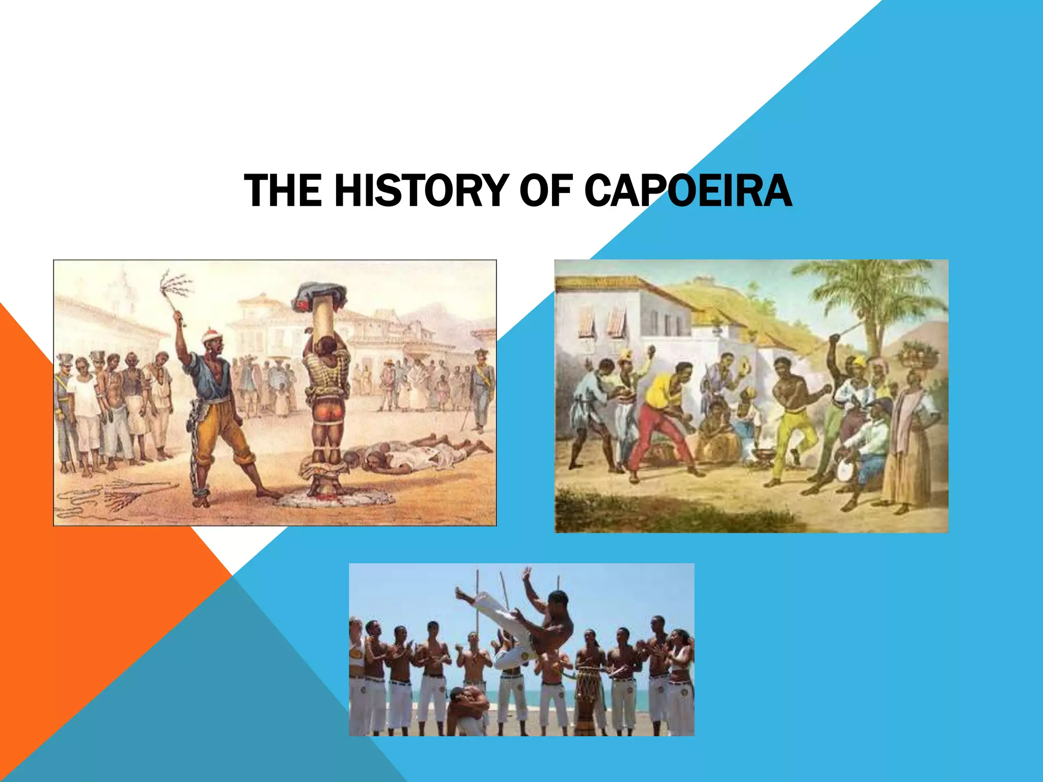 The history of capoeira | PPTX