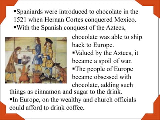The history of chocolate | PPTX