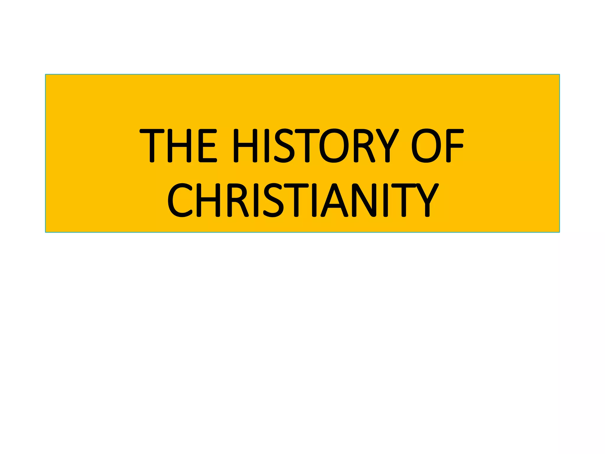 THE HISTORY OF CHRISTIANITY.pptx