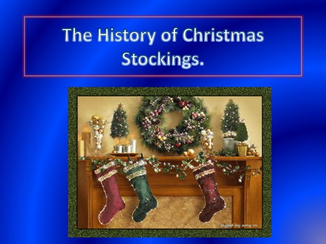 The History of Christmas Stockings | PPT
