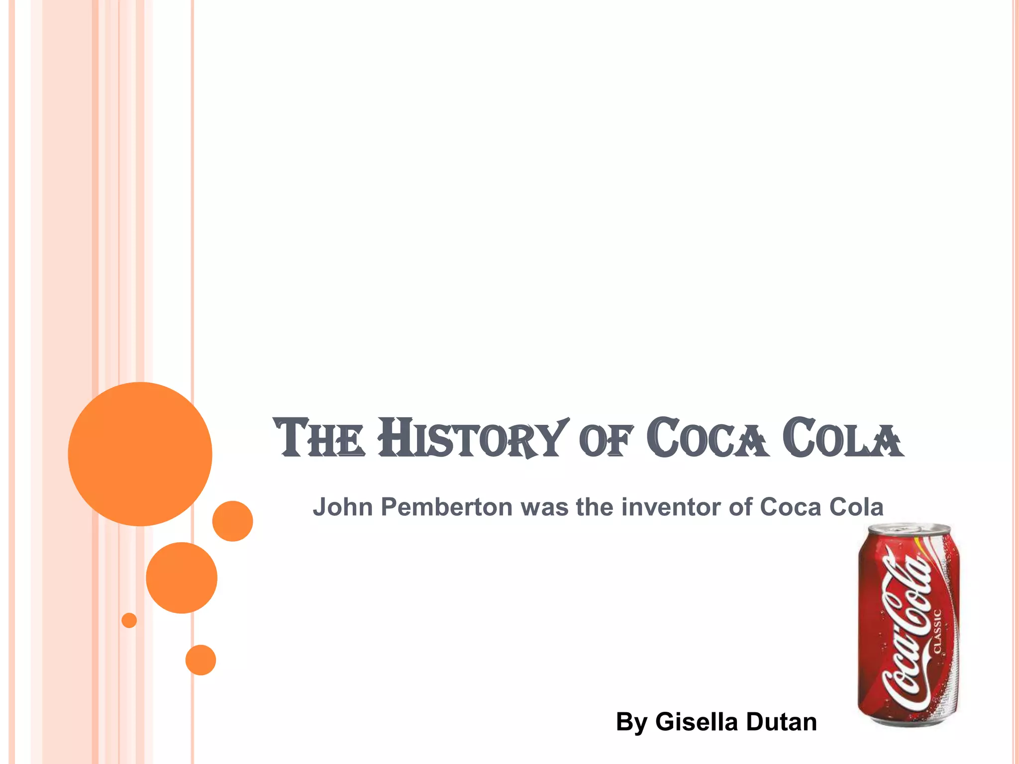 The history of coca cola gisella dutan | PPTX