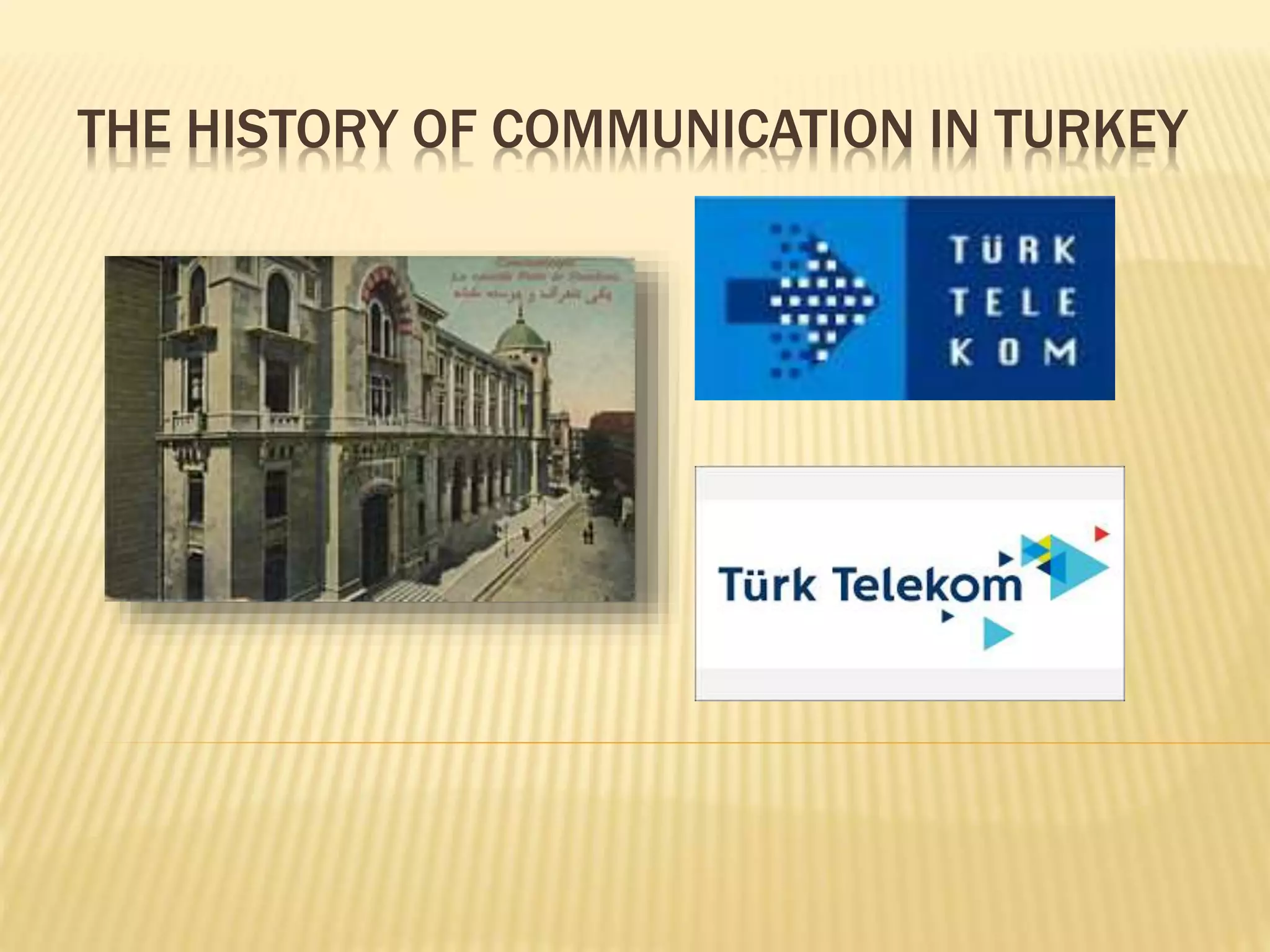 The history of communication in turkey | PPTX