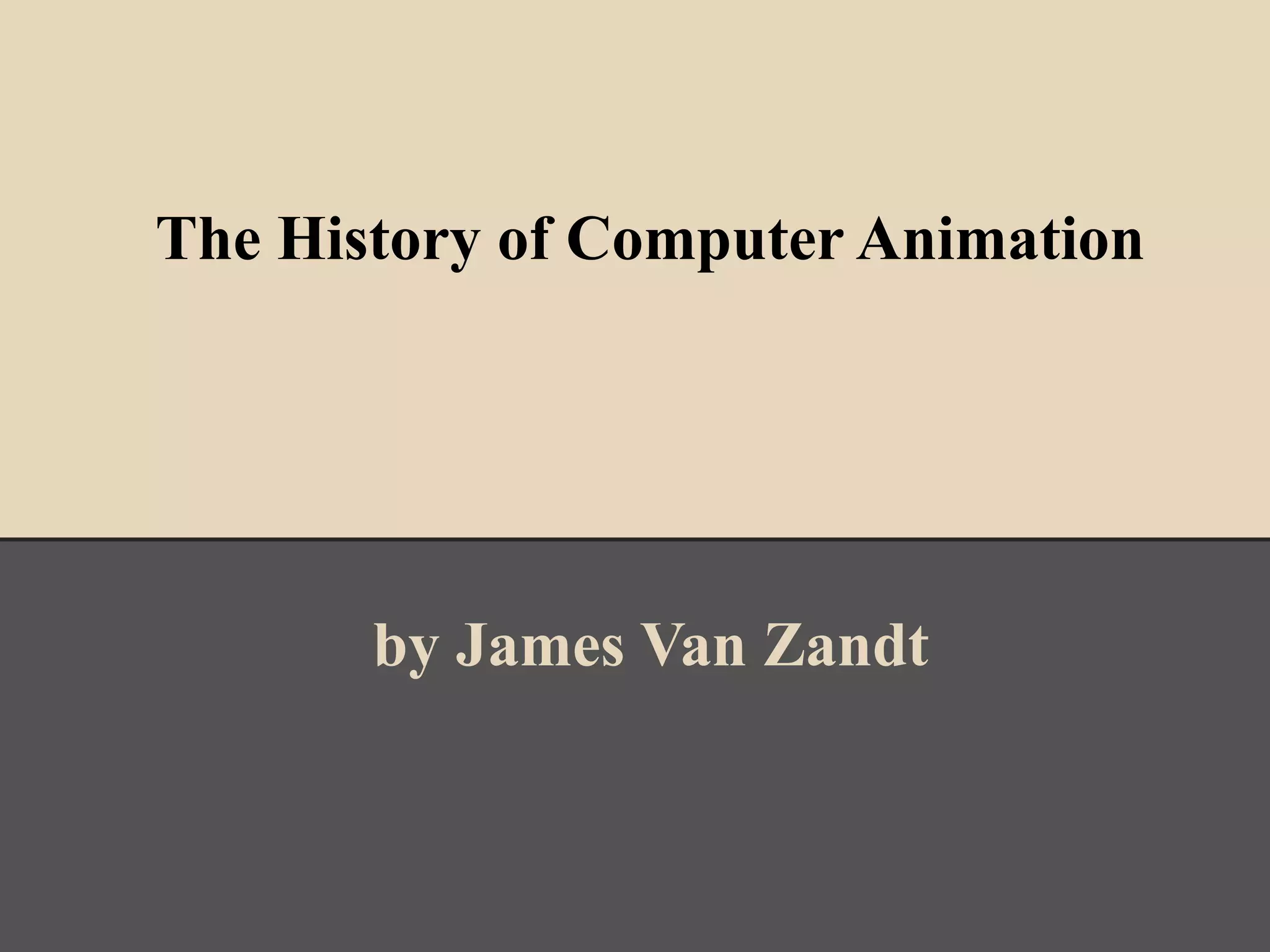 The history of computer animation | PPT | Computer Animation | Computer Software and Applications