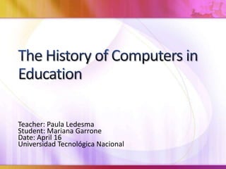The history of computers in education | PPTX