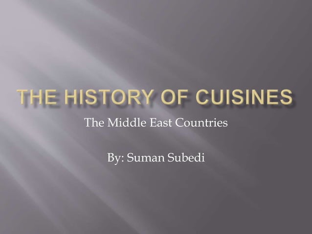 The history of cuisines | PPTX