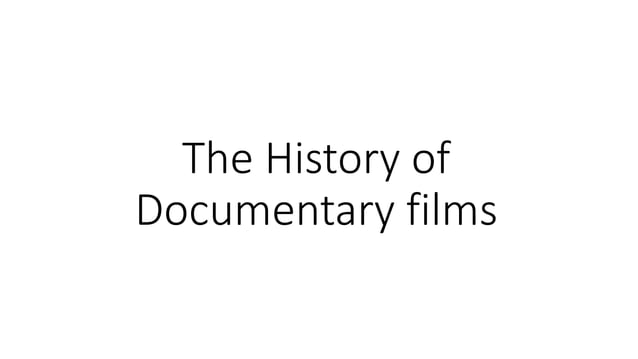 The history of documentary films | PPT