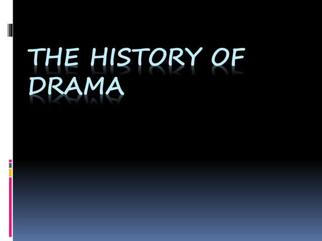 The history of drama | PPTX