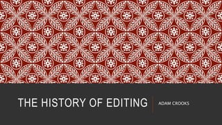 The history of editing | PPTX | Photo Editing Software | Computer ...