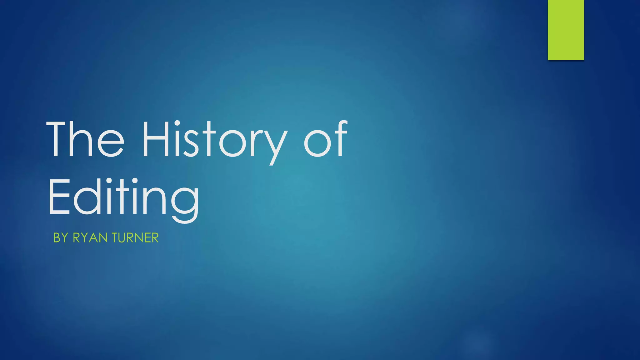 The history of editing | PPTX