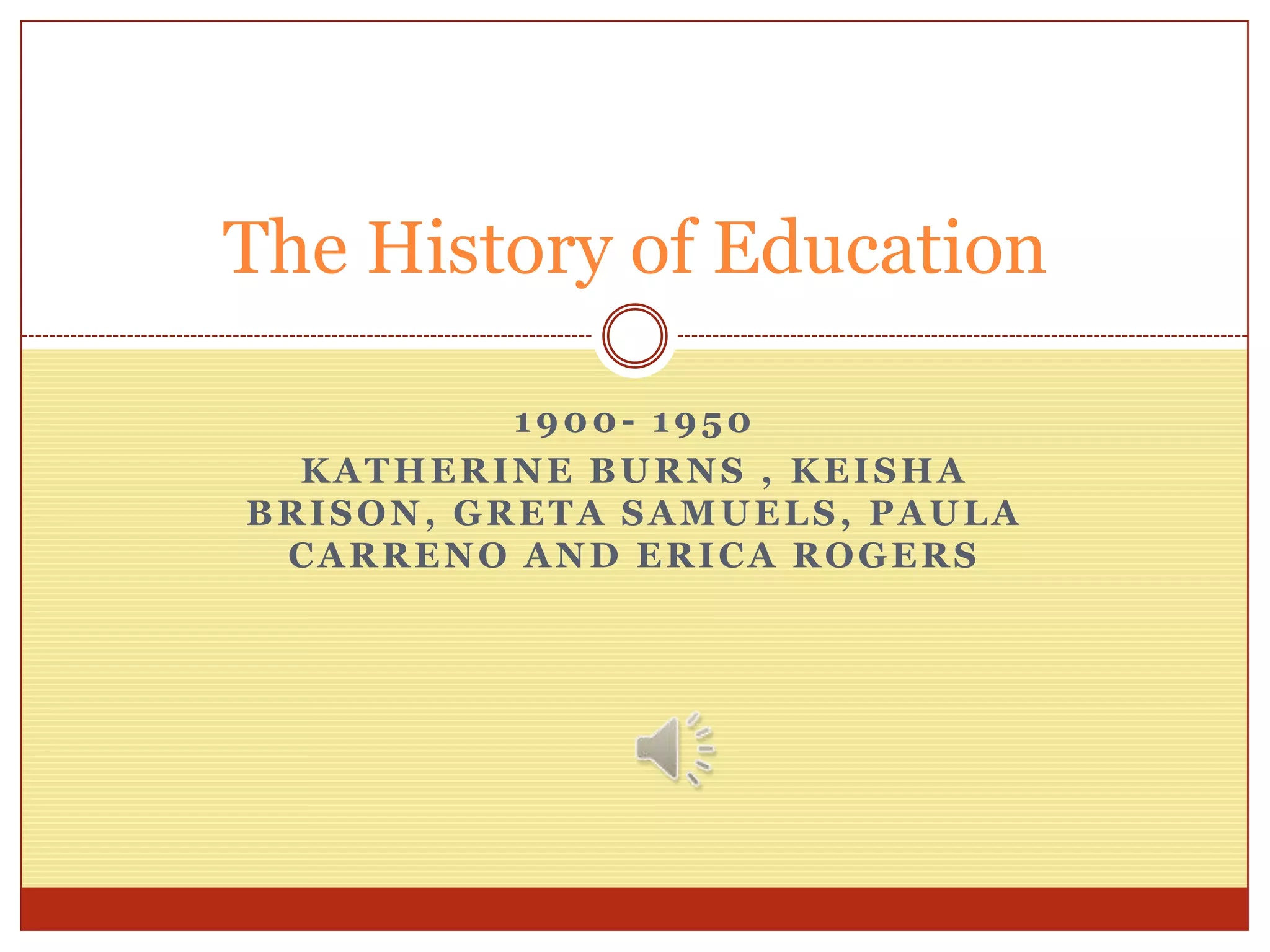 A history of education 1900 - 1950 | PPTX