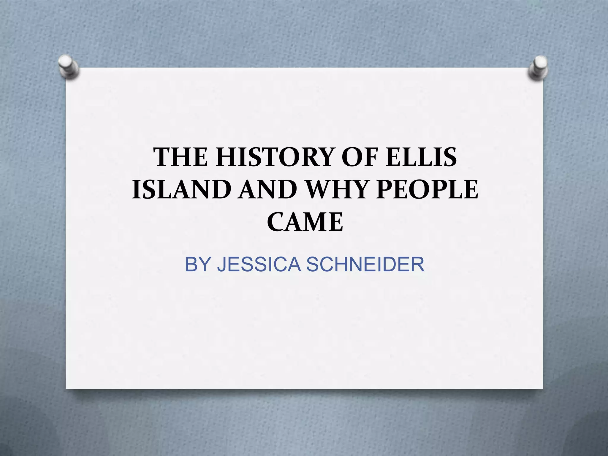 The history of ellis island and why people | PPTX