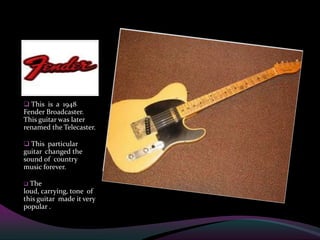 The history of fender guitars | PPTX | Music | Entertainment