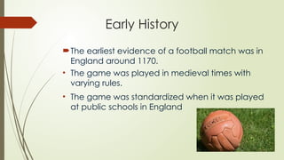 The history of Football by SOR Vanntha Nelson | PPTX