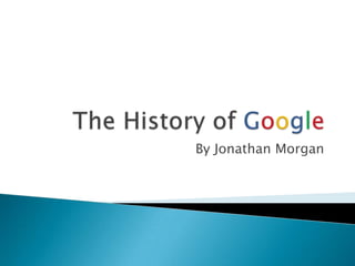 The history of google | PPTX