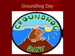 The History Of Groundhog Day | PPT