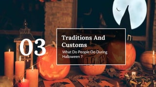 The history of Halloween : origins, traditions, customs, and symbolism ...