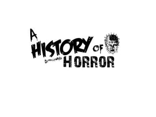 The history of horror | PPT