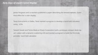 The History of Liquid Crystal Displays.pptx