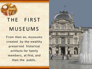The history of museums | PPTX