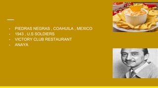 The history of nachos | PPTX