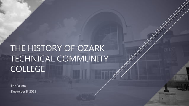 The History of Ozark Technical Community College | PPT
