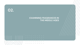The Fascinating History of Perfumes | PDF | Perfume and Fragrance | Beauty