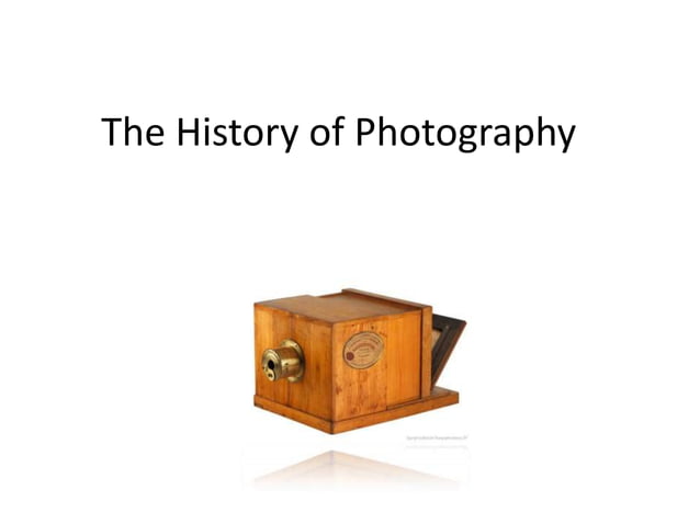 The history of photography | PPTX