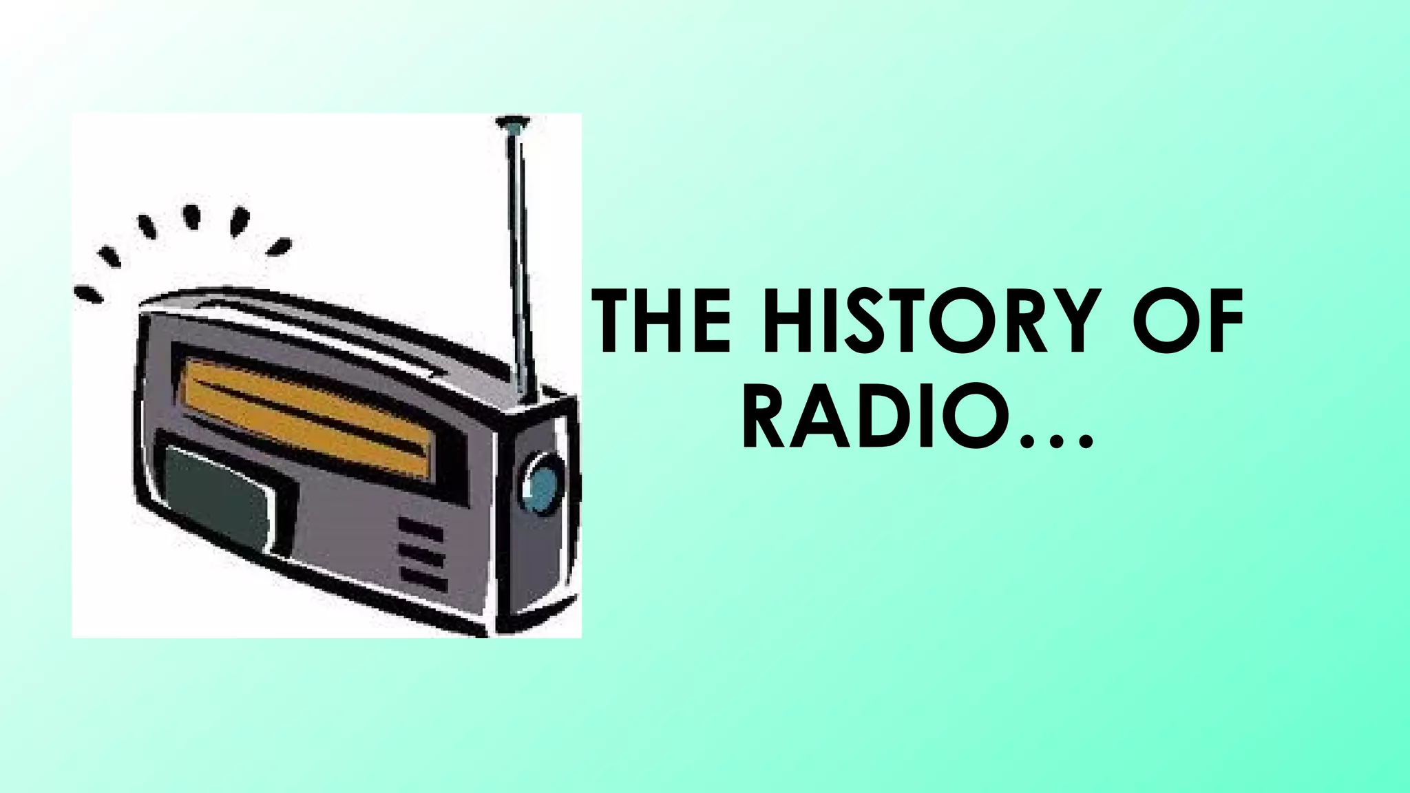 THE HISTORY OF RADIO | ODP