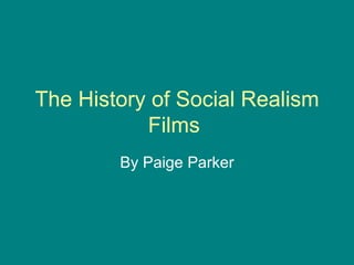 The history of social realism films | PPT