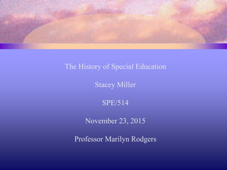 The historyofspecialeducation | PPT