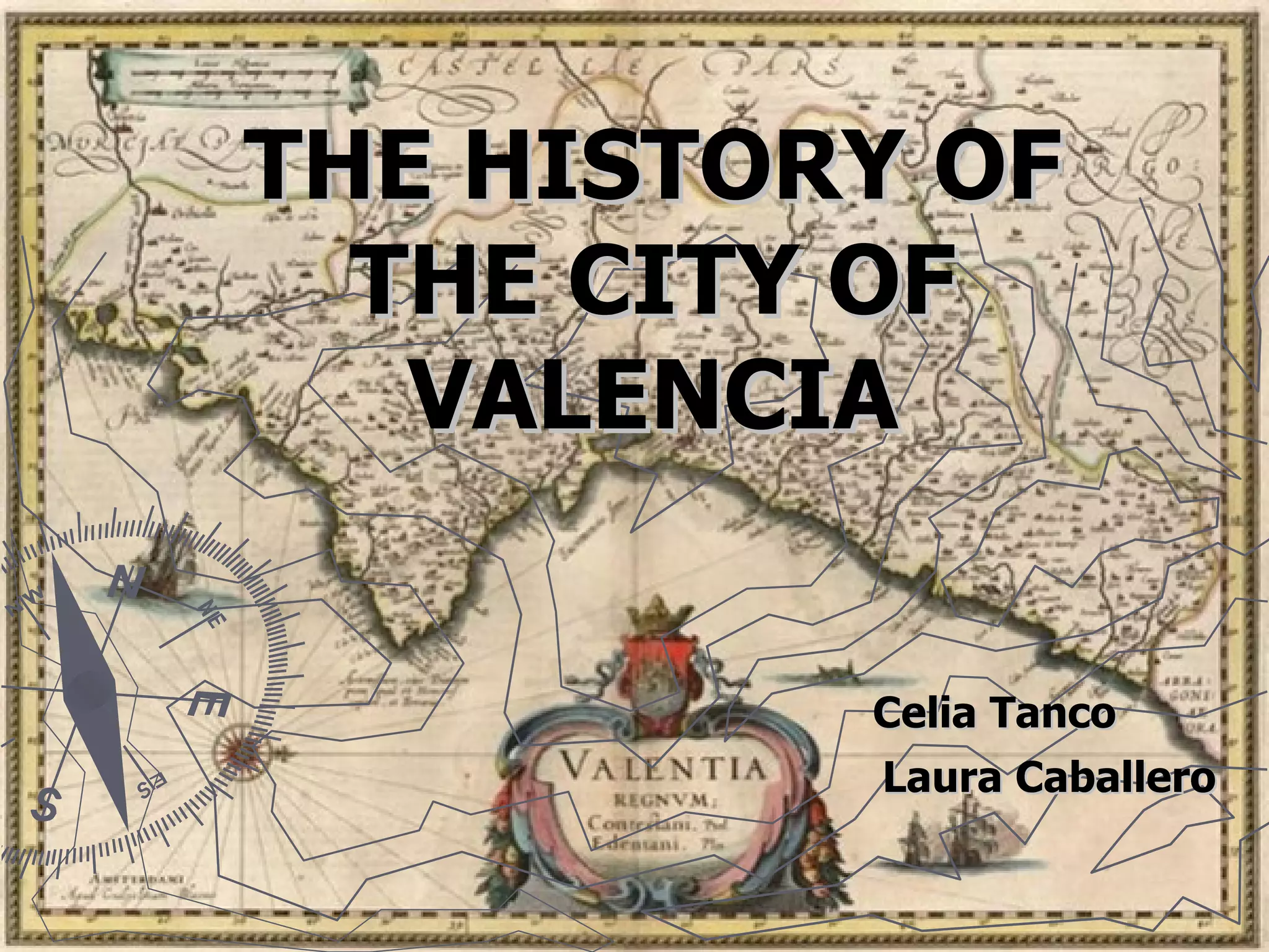 The History Of The City Of Valencia | PPT