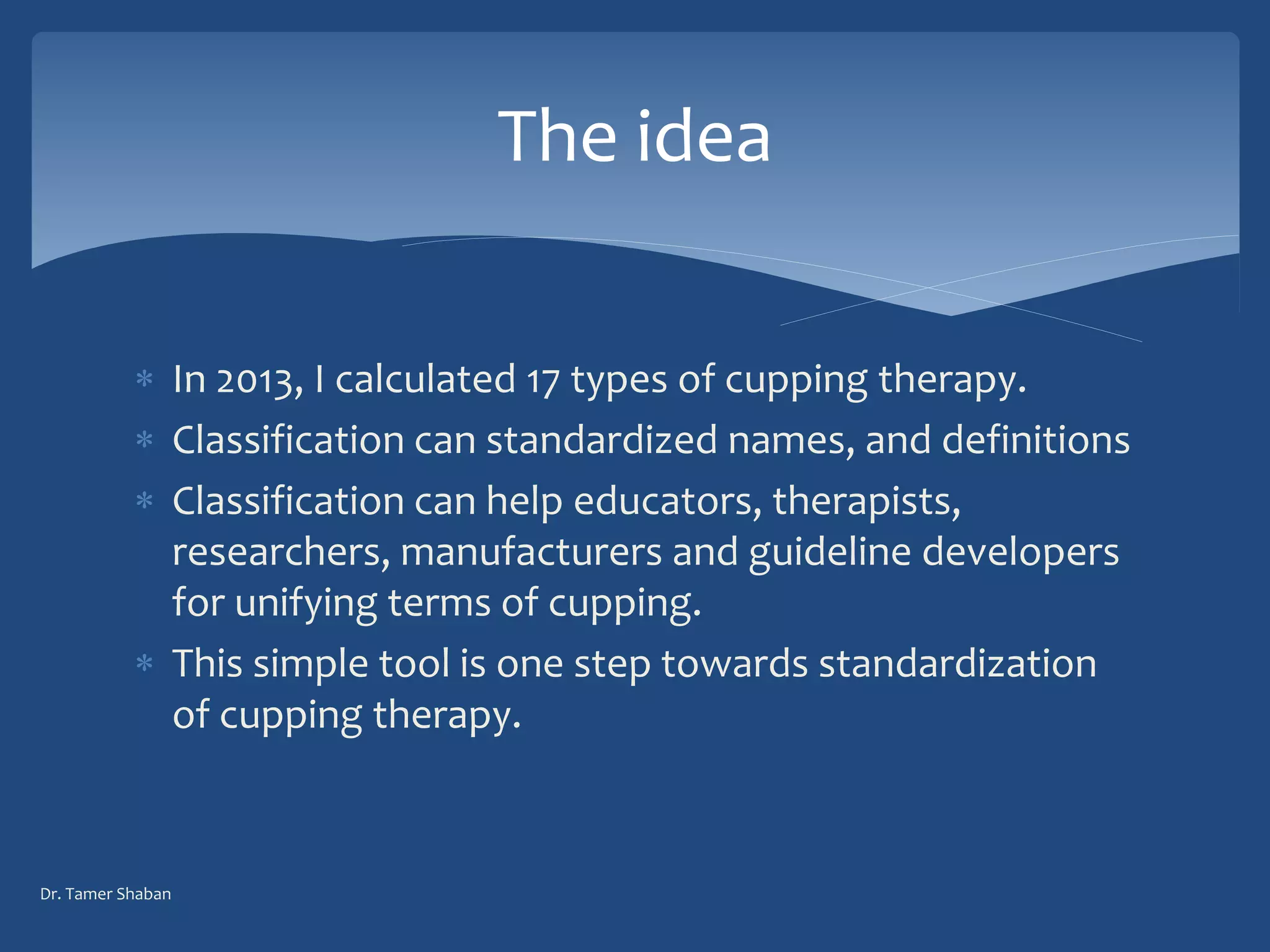 Classification of Cupping Therapy Types: The History and applications | PPT