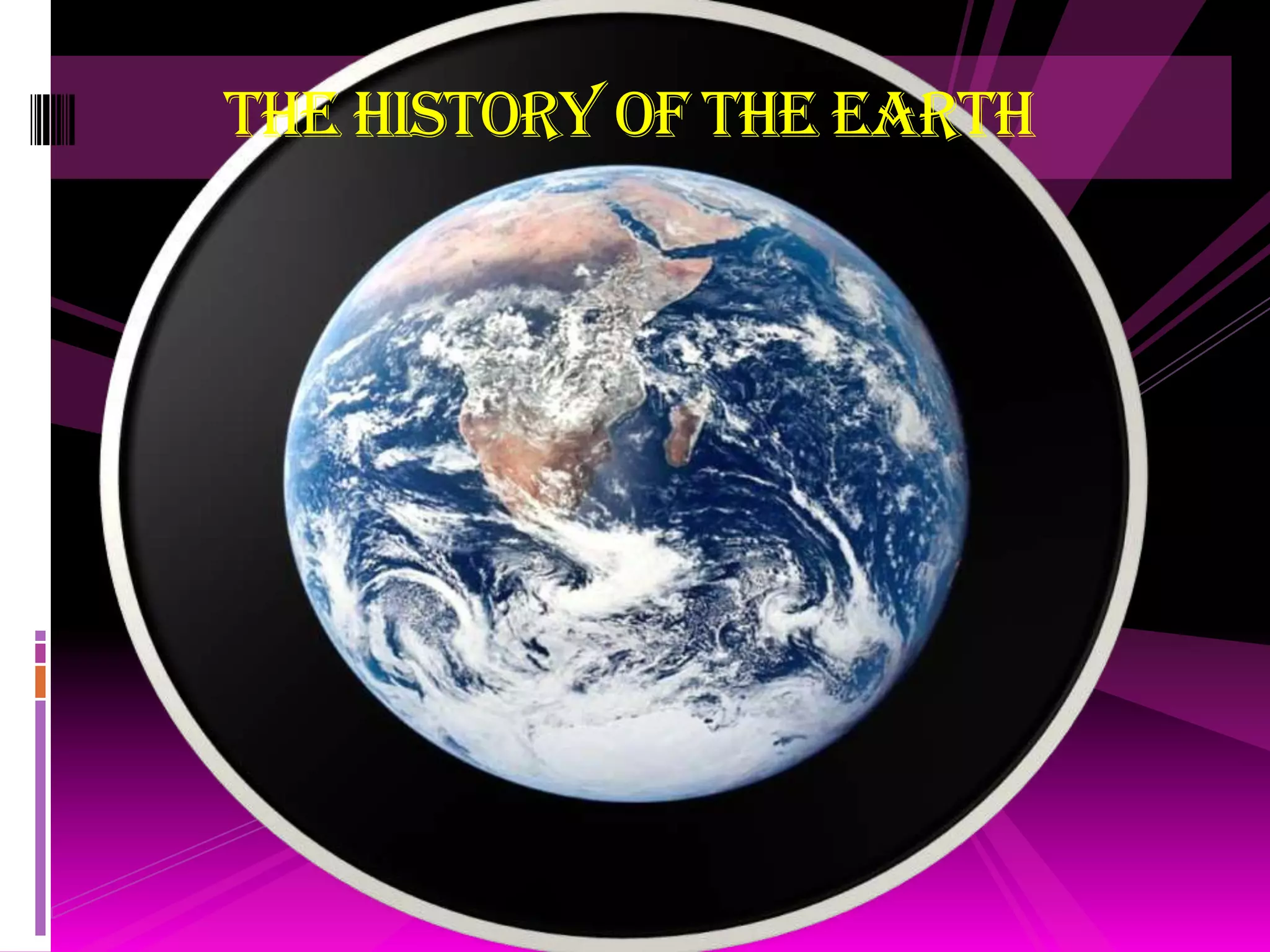 The history of the earth | PPTX