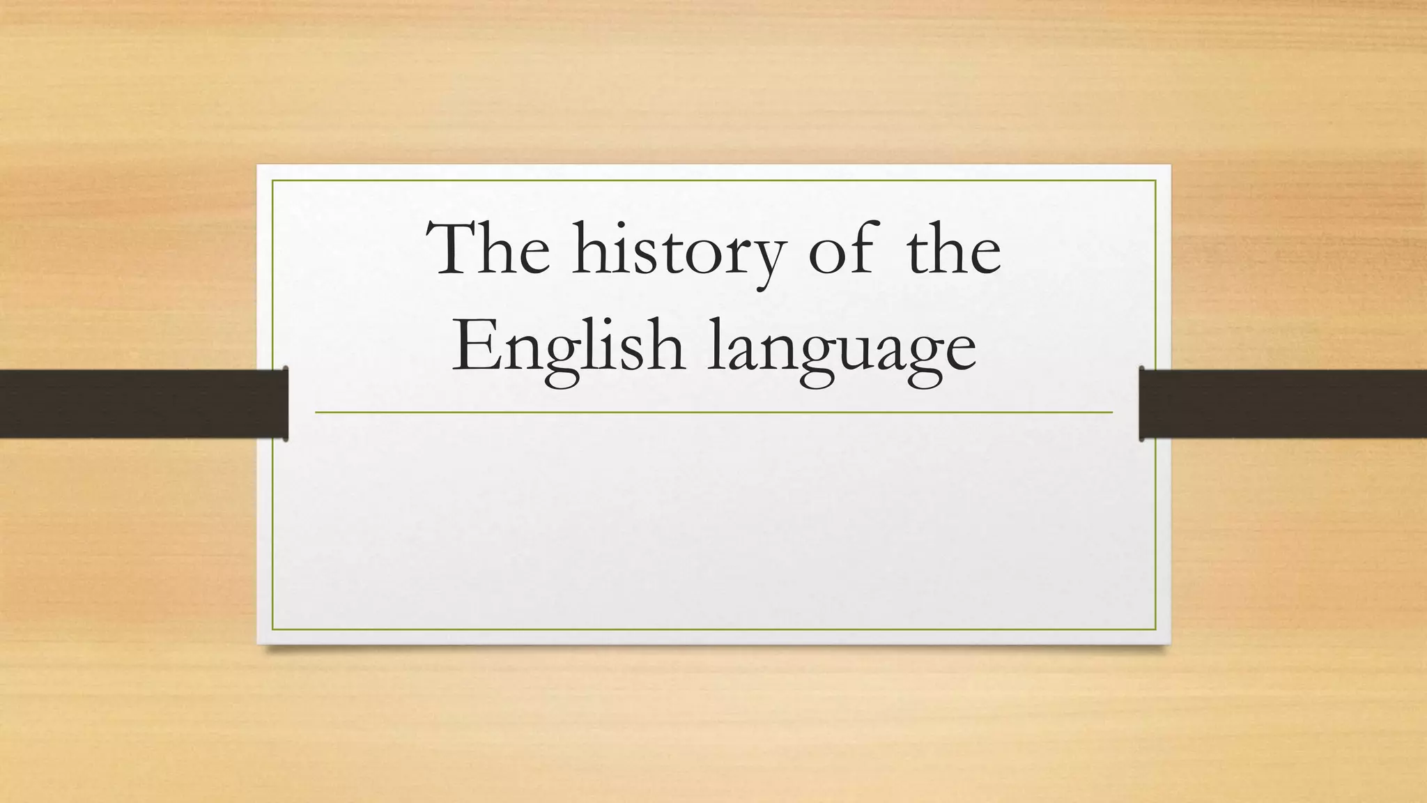 The history of the english language | PPTX