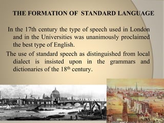 THE FORMATION OF STANDARD LANGUAGE | PPTX