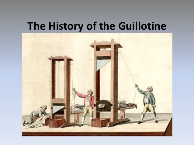The history of the guillotine
