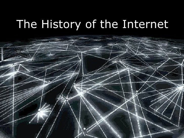 History & Basic Structure of the Internet