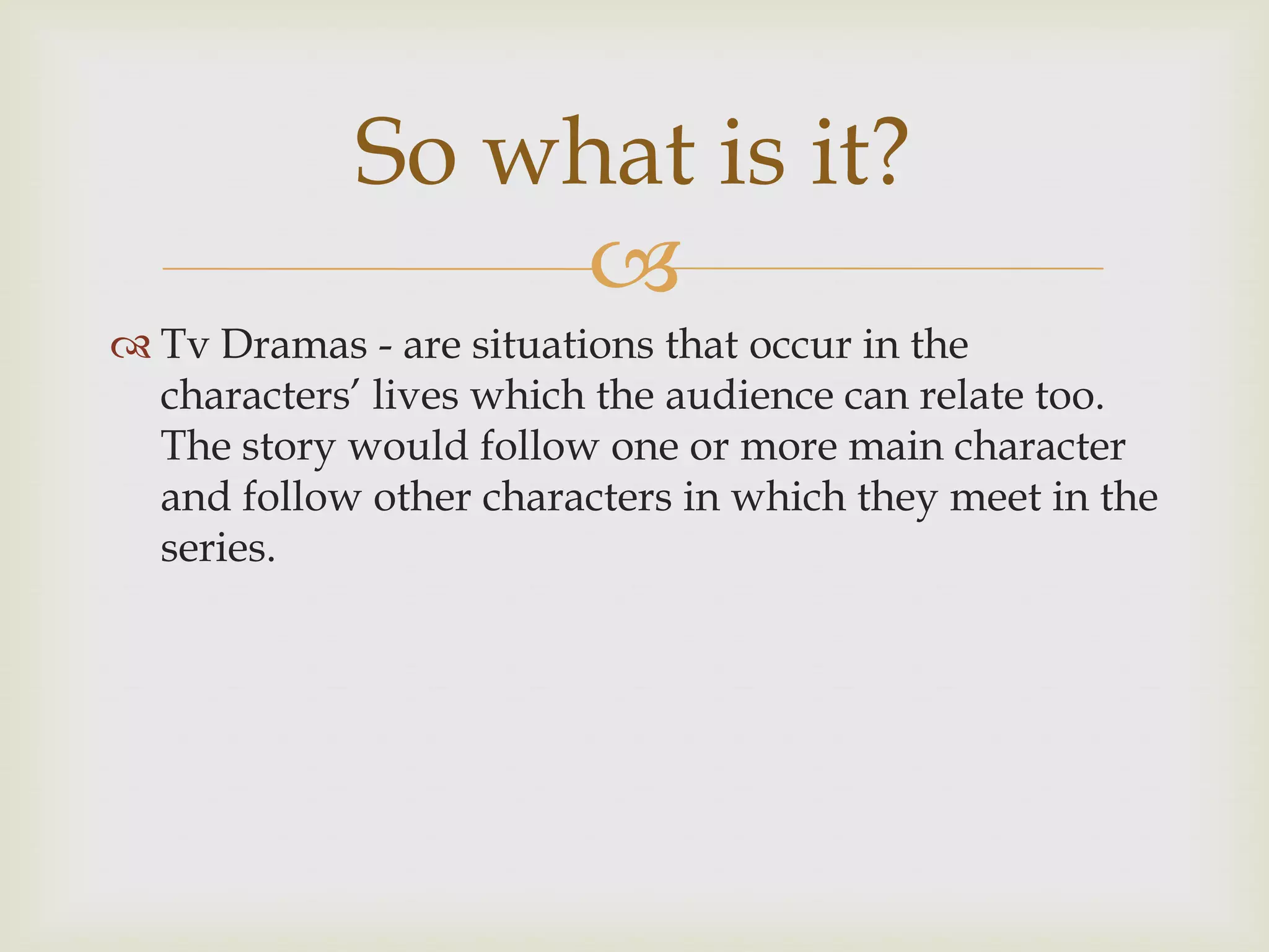TV dramas | PPTX