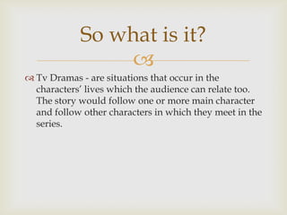 TV dramas | PPTX