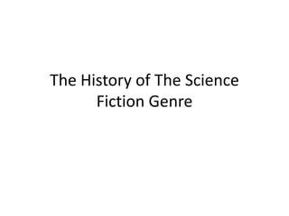 The history of the science fiction genre | PPTX