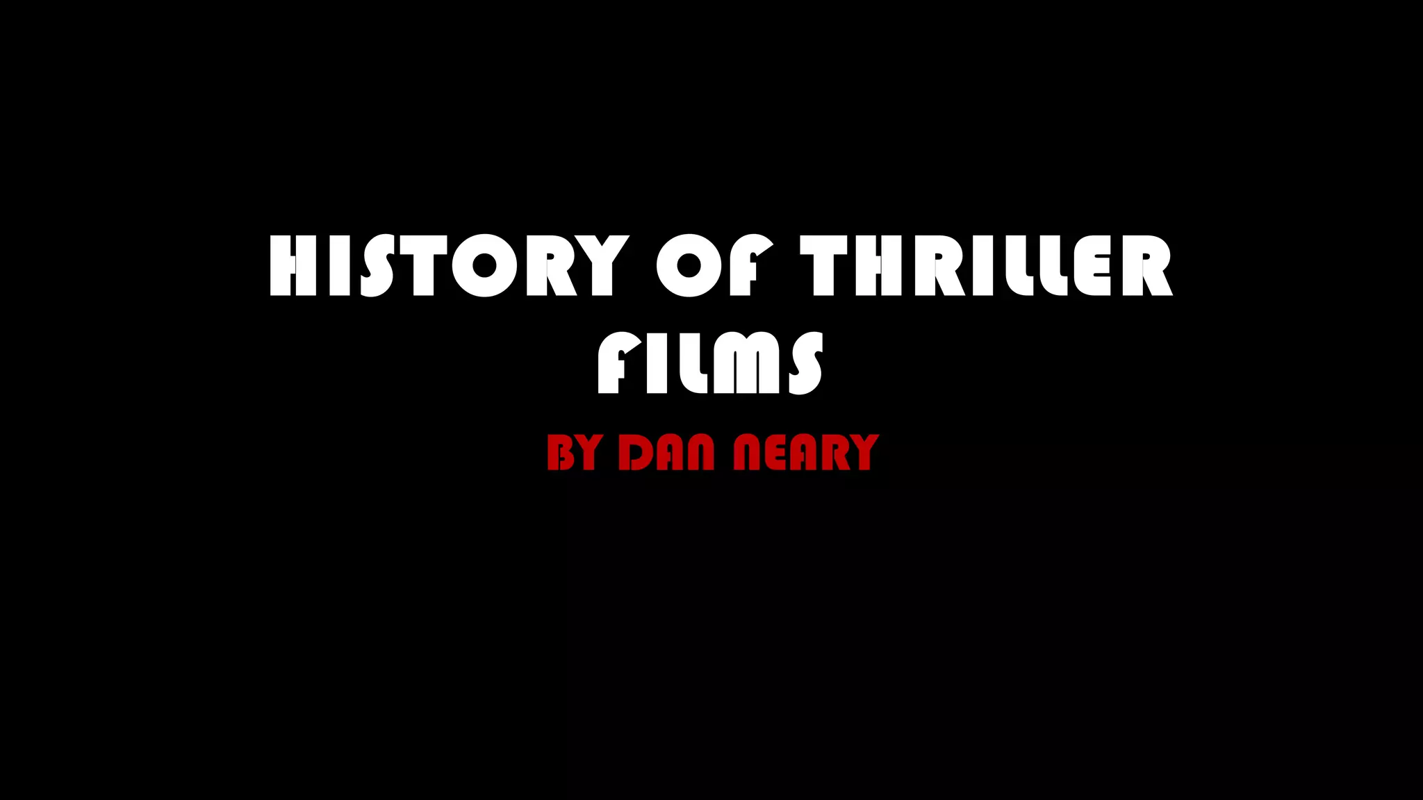 The history of thriller films | PDF | Horror | Genres