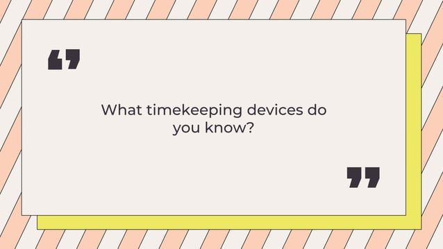 The history of timekeeping devices. | PPTX
