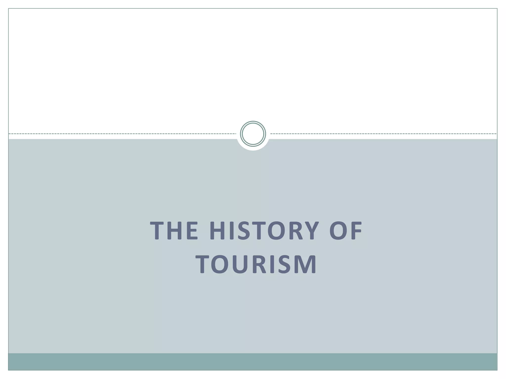 The history of Tourism | PPTX
