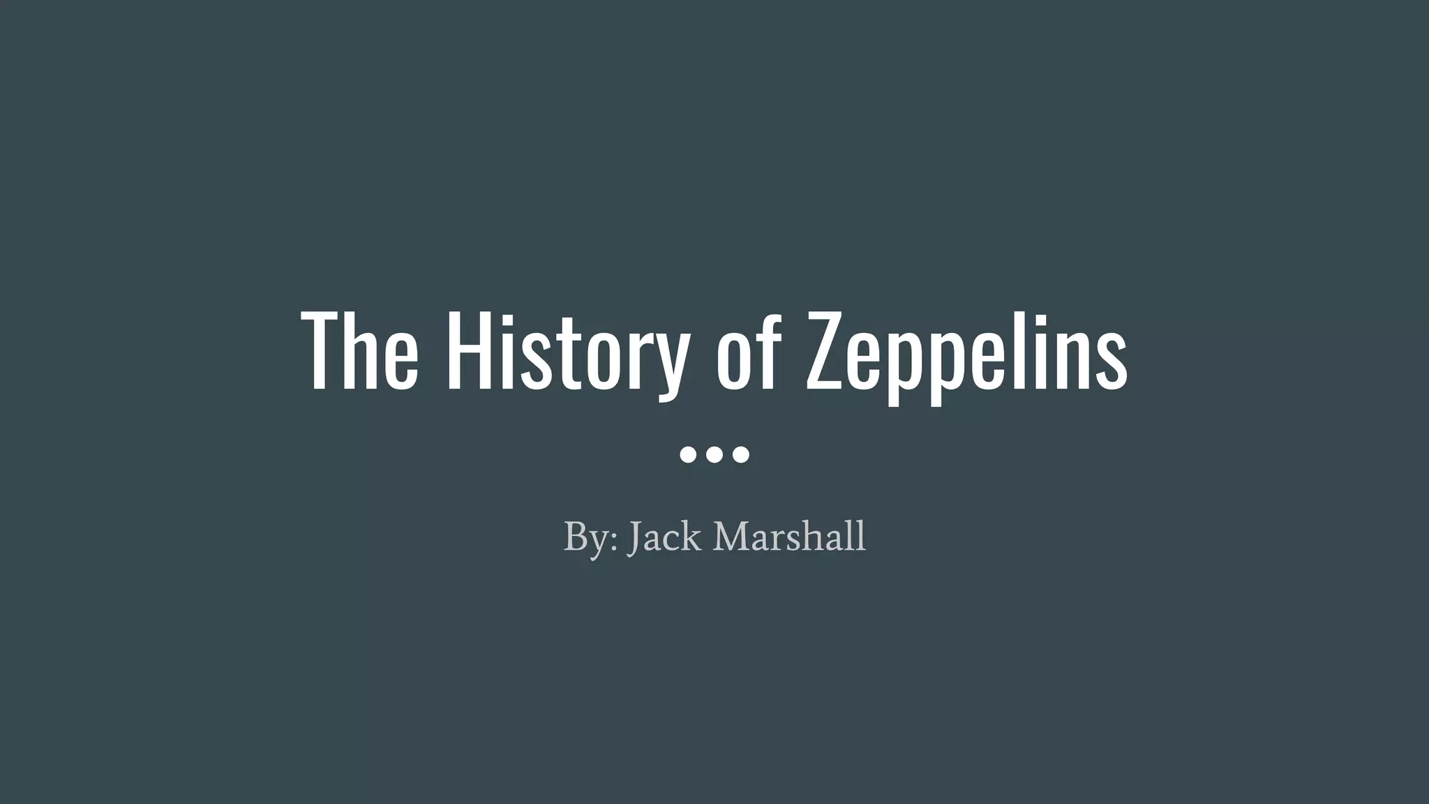 The History of Zeppelins | PPTX