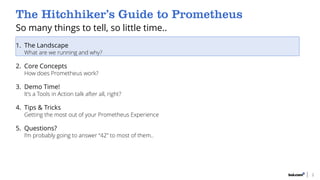 The hitchhiker’s guide to Prometheus | PPT