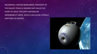 The HITCHHIKER’S GUIDE TO THE GALAXY.pptx